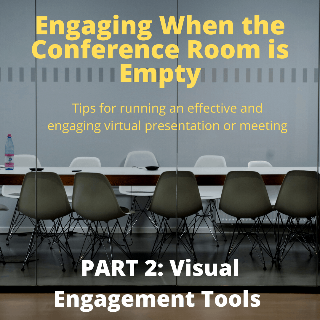 Effective and Engaging Virtual Presenting/Meetings PART 2: Visual ...