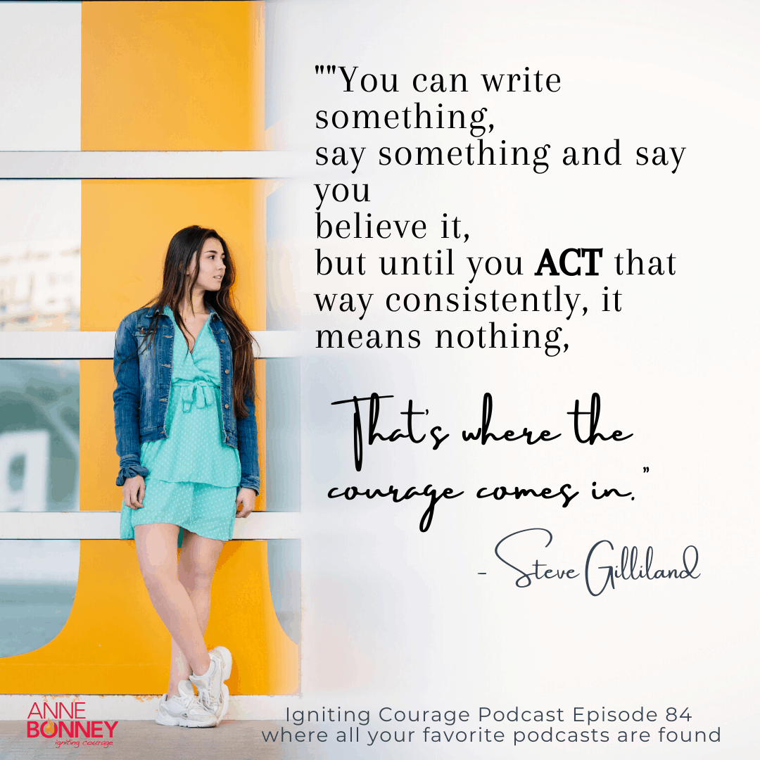 IGNITING COURAGE Podcast Episode 84: Steve Gilliland, Speaker, Laugher ...