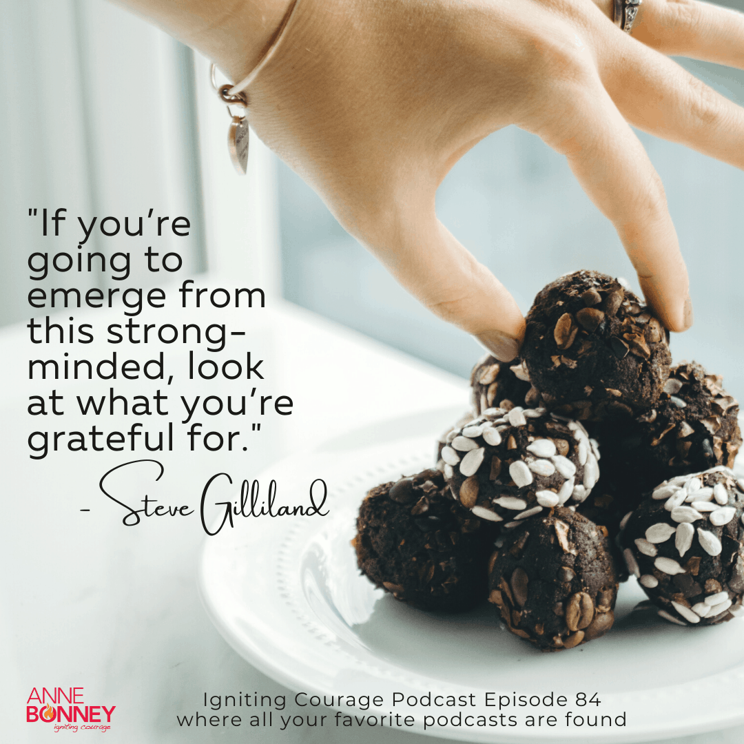 IGNITING COURAGE Podcast Episode 84: Steve Gilliland, Speaker, Laugher ...