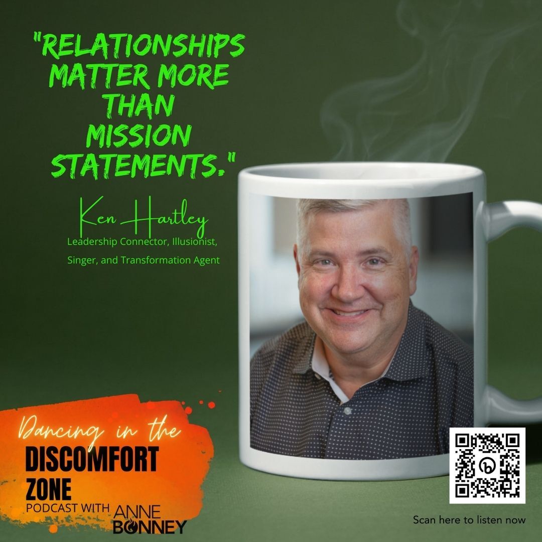Leadership, Illusions, and Leaps of Faith with Ken Hartley | Anne ...